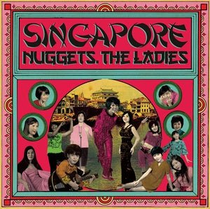 Various - Singapore Nuggets: The Ladies Vol. 1 Vinyl LP - GOOD TASTE ...